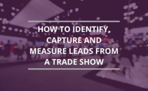 White Paper: Trade Show Lead Measurement - Exhibit Concepts Inc.